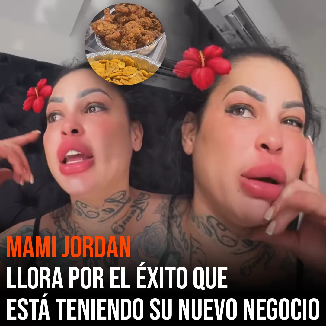 MAMI JORDAN llora como una niña por el éxito que tiene su pica pollo ...